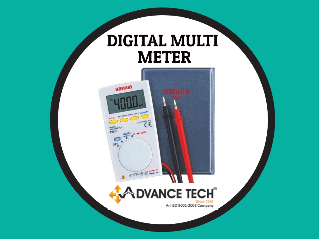 WHAT IS A DIGITAL MULTIMETER? – advancetech